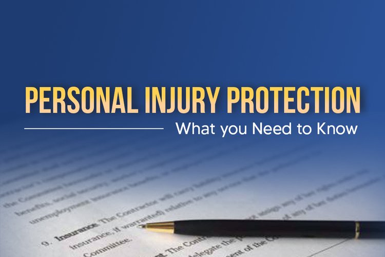 Get to Know Personal Injury Protection Insurance